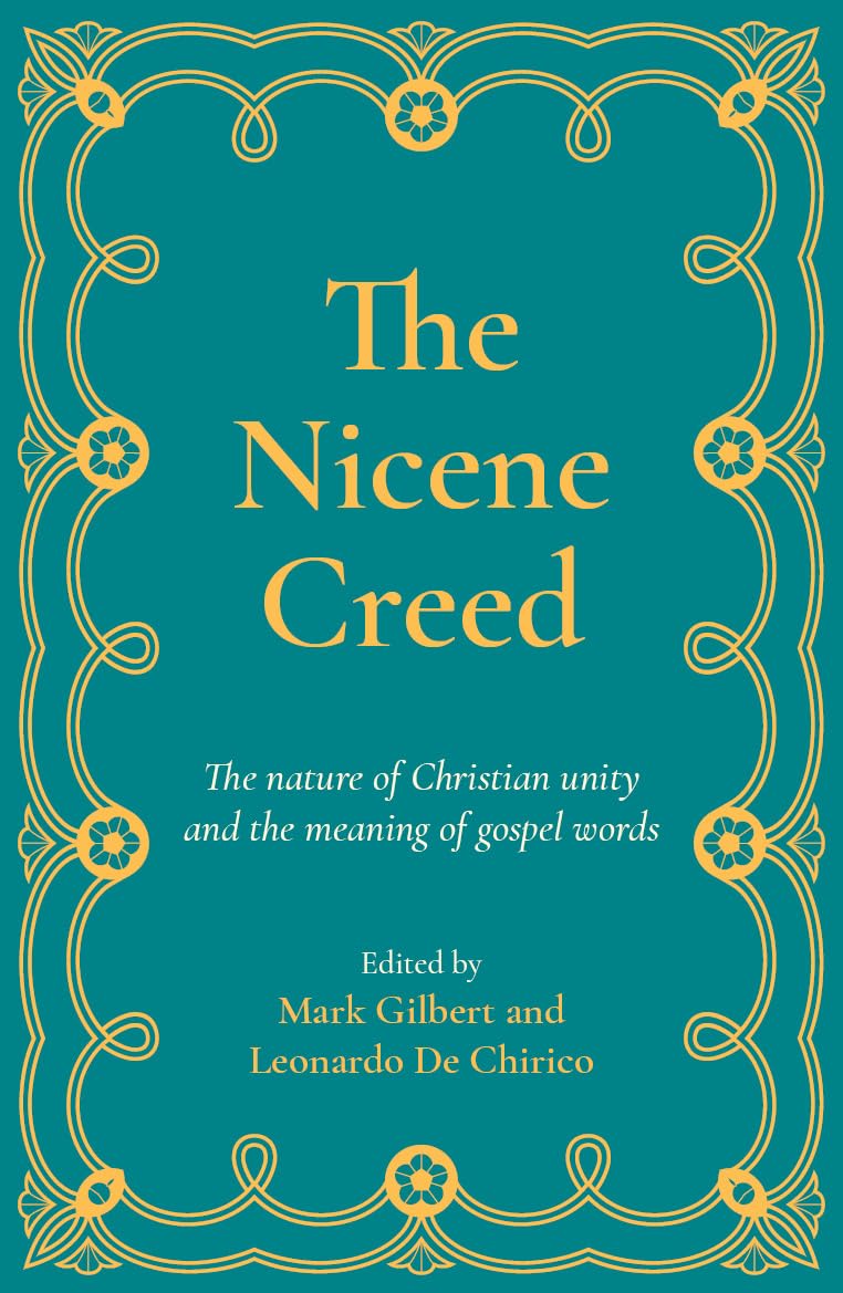 The Nicene Creed: The nature of Christian unity and the meaning of ...